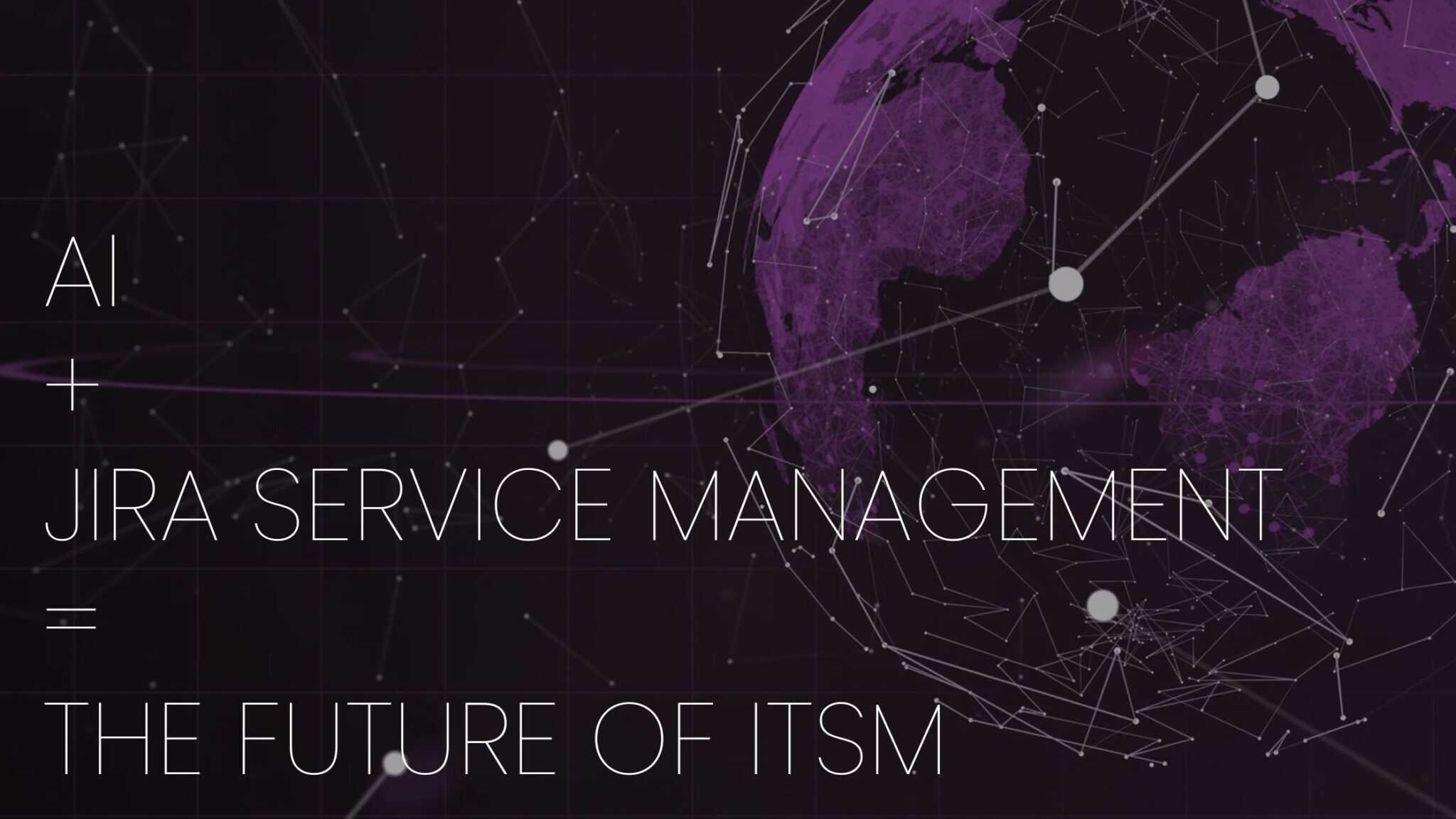 Supercharge ITSM Processes With Atlassian AI-Enabled Jira Service Management